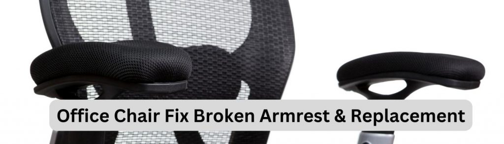 Office Chair Fix Broken Armrest & Replacement